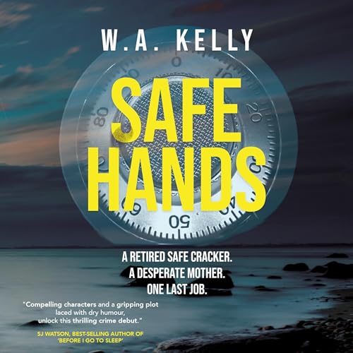 Safe Hands: Mickey Blake Thriller, Book 1 (Audio Download): W.A. Kelly ...