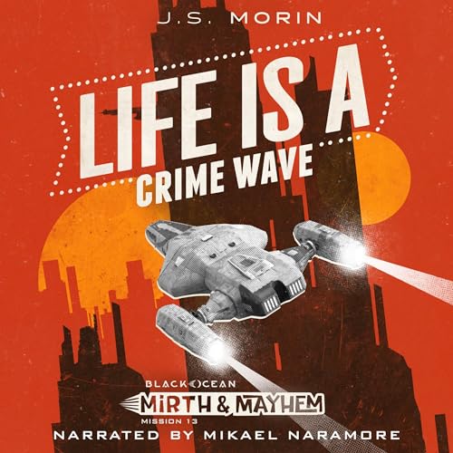 Amazon.com: Life is Crime Wave: Mission 13 (Black Ocean: Mirth & Mayhem ...