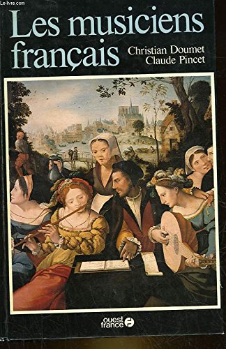 Amazon.com: Les musiciens français.: Doumet Christian Pincet Claude: Books