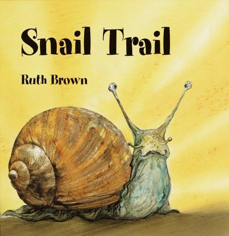 Snail Trail: Brown, Ruth, Brown, Ruth: 9780375806964: Amazon.com: Books