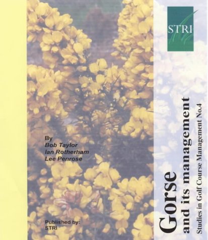 Gorse and Its Management: Studies in Golf Course Management No 4 ...
