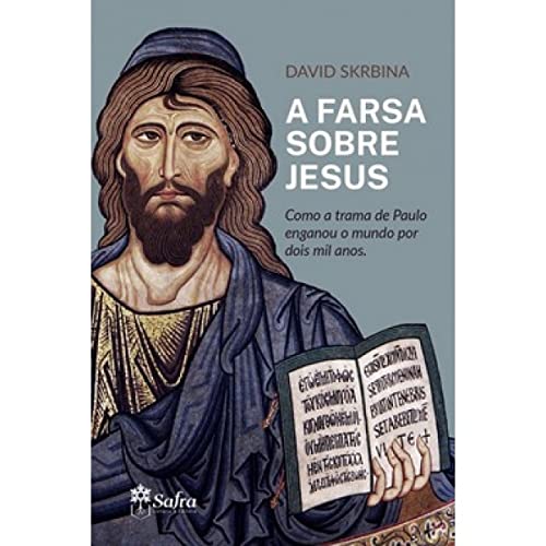 A FARSA SOBRE JESUS: David Skrbina: 9786599271304: Amazon.com: Books