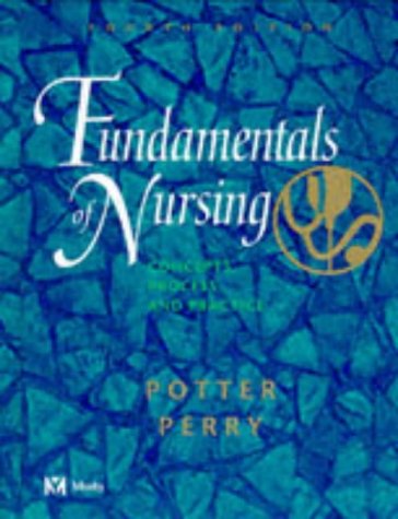 Fundamentals of Nursing: Concepts, Progress and Practice: Potter ...