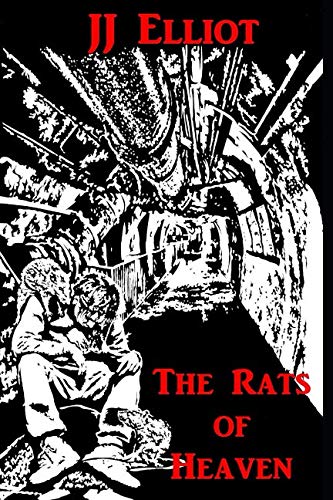 The Rats of Heaven: Elliot, JJ: 9781973508861: Amazon.com: Books