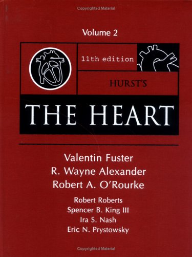 Hurst's the Heart, 11/e, Vol. 2 (Hurst's The Heart (2 Vol.)): Fuster ...