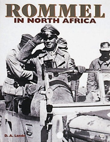Rommel in North Africa: Amazon.co.uk: Lande, Dave: 9780760305911: Books