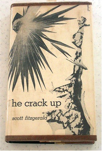 The Crack Up: F. Scott Fitzgerald: Amazon.com: Books