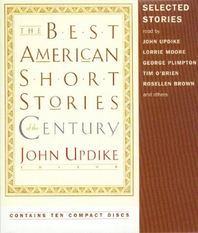 The Best American Short Stories of the Century: Updike, John, Moore ...