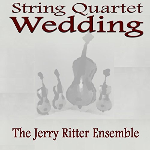 String Quartet Wedding by The Jerry Ritter Ensemble & Tiffany Wilson on ...