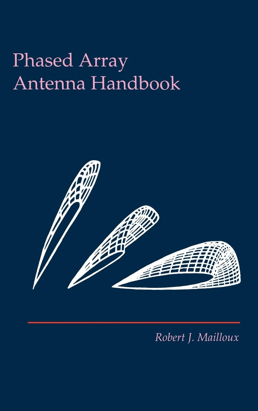 Phased Array Antenna Handbook (Artech House Antenna Library): Mailloux ...