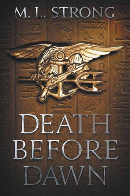 Death Before Dawn (SEAL STRIKE): Strong, M. L.: 9780999481097: Amazon ...