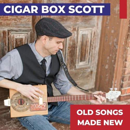 Play Old Songs Made New by Cigar Box Scott on Amazon Music