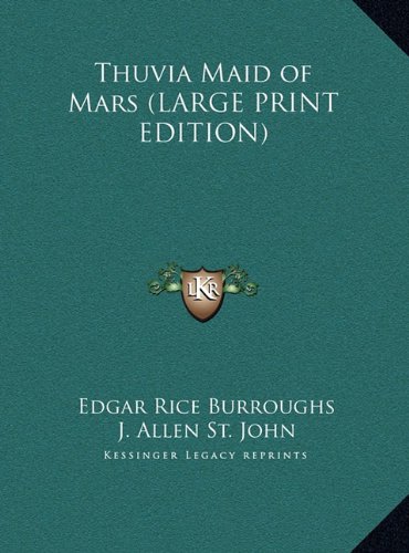 Thuvia Maid of Mars (LARGE PRINT EDITION): Burroughs, Edgar Rice, St ...