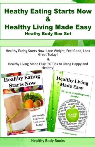 Amazon.com: Healthy Body Box Set: Healthy Eating Starts Now and Healthy ...