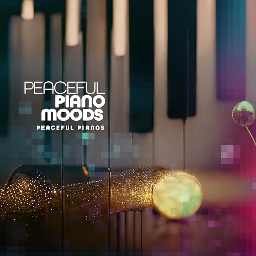 Play Peaceful Piano Moods by Peaceful Pianos on Amazon Music