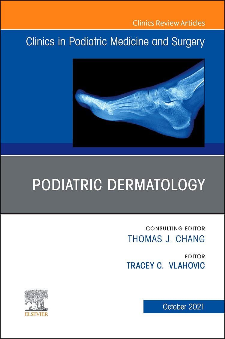 Podiatric Dermatology, An Issue of Clinics in Podiatric Medicine and ...