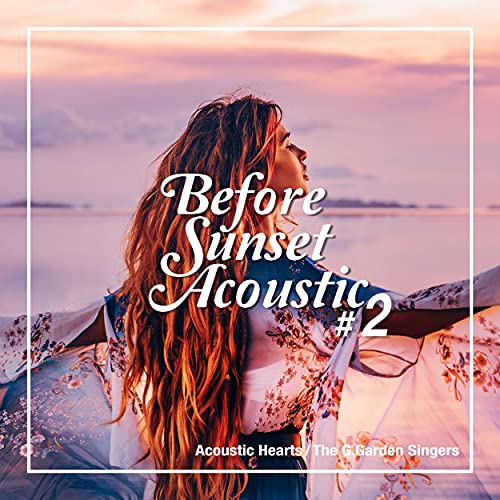 Amazon MusicでAcoustic Hearts & The G.Garden SingersのBefore Sunset ...