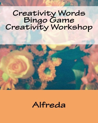 Creativity Words Bingo Game Creativity Workshop: Alfreda: 9781466385665 ...