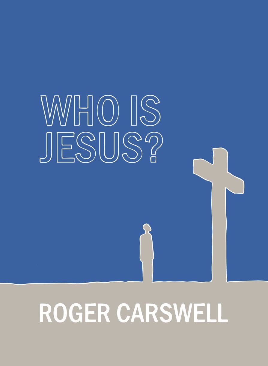Who is Jesus?: Amazon.co.uk: Roger Carswell: 9781845506353: Books