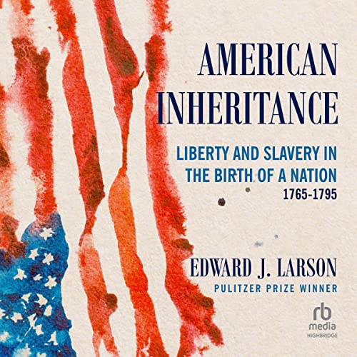 Amazon.com: American Inheritance: Liberty and Slavery in the Birth of a ...