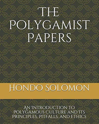 The Polygamist Papers: An Introduction to Polygamous Culture and Its ...