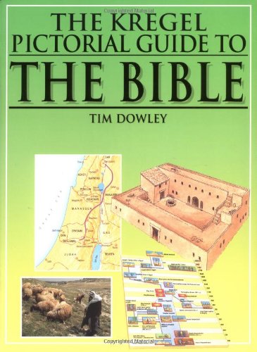 Kregel Pictorial Guide to the Bible (Kregel Pictorial Guides): Dowley ...