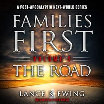 Amazon.com: Families First: The Road: A Post-Apocalyptic Next-World Series, Volume 2 (Audible ...