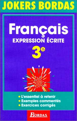 Français: Expression écrite, 3e : Papin, Bernard, Richard-Principalli ...