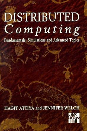 Distributed Computing: Fundamentals, Abstractions and Advanced Topics ...