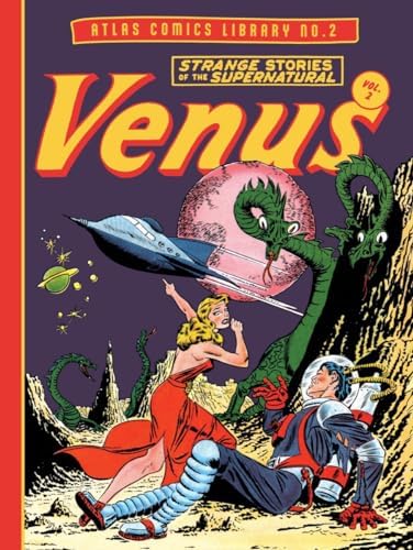 The Atlas Comics Library 2: Venus; Strange Stories of the Supernatural ...