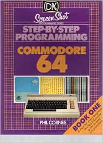 Amazon.fr - Commodore 64 programming: A step-by-step guide (Programming ...