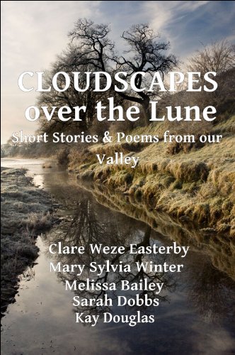 Cloudscapes over the Lune: Poems & Stories from Our Valley eBook ...