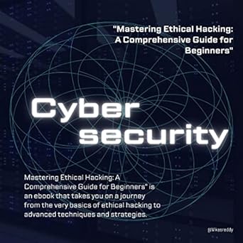 "Mastering Ethical Hacking: A Comprehensive Guide for Beginners" eBook ...