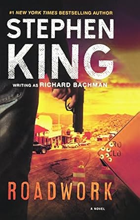 Roadwork (Turtleback School & Library Binding Edition): King, Stephen ...