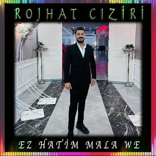 Ez Hatim Mala We by Rojhat Ciziri on Amazon Music - Amazon.com
