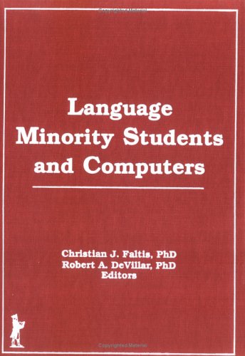 Language Minority Students and Computers: 9781560240341: Media Studies ...