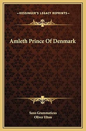 Amleth Prince Of Denmark: Grammaticus, Saxo, Elton, Oliver ...