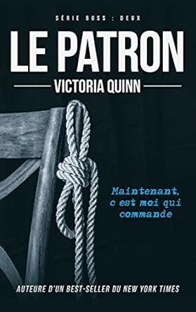 Le Patron (Boss) (French Edition): Quinn, Victoria: 9781981627783 ...