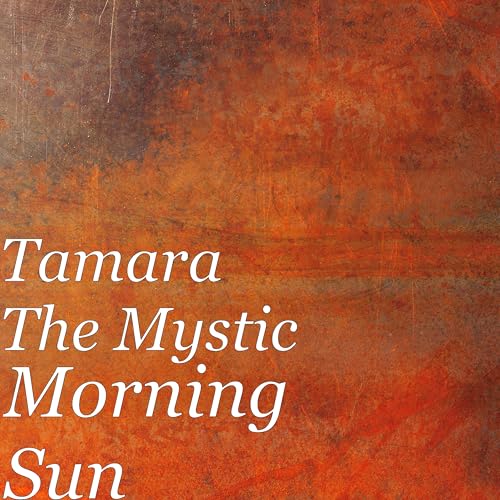 Amazon MusicでTamara The MysticのMorning Sunを再生する