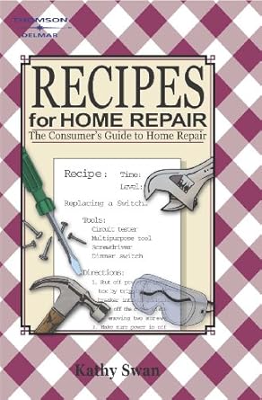 Recipes for Home Repair: Swan, Kathy: 9780766860513: Amazon.com: Books