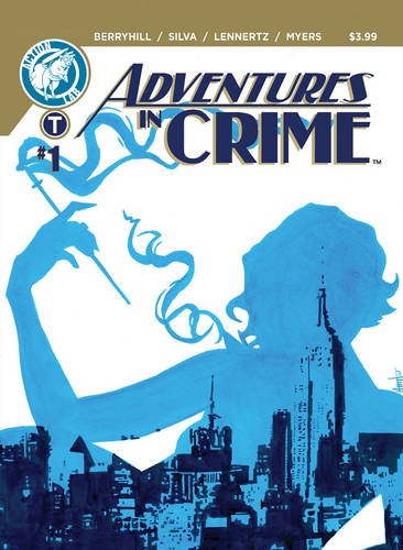 Adventures in Crime: Berryhill, Shane, Silva, Hoyt: 9781632292582 ...