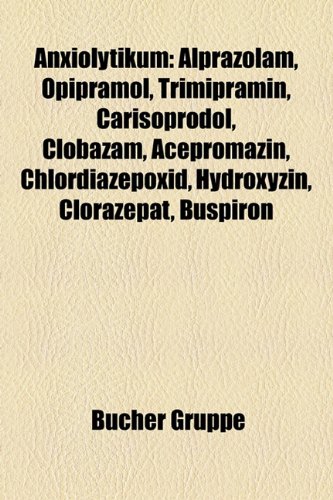 Anxiolytikum: Alprazolam, Opipramol, Trimipramin, Carisoprodol ...