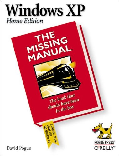 Windows XP Home Edition: The Missing Manual (O'Reilly Windows): David ...