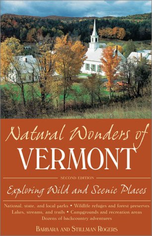 Natural Wonders of Vermont: Exploring Wild and Scenic Places: Rogers ...