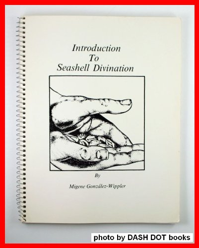 Introduction to Seashell Divination: Gonzalez-Wippler, Migene ...