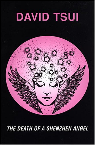 Amazon.com: The Death of a Shenzhen Angel: 9780533151486: Tsui, David ...