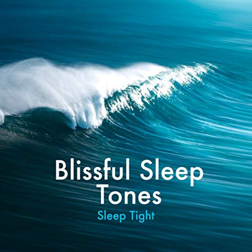 Play Blissful Sleep Tones By Sleep Tight On Amazon Music