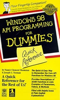 Windows 98 Api Programming for Dummies: Quick Reference: Shammas, Namir Clement, Noonan, Joseph ...