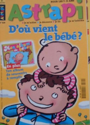 Amazon.fr - ASTRAPI - D'OU VIENT LE BEBE - 529 - ASTRAPI - Livres