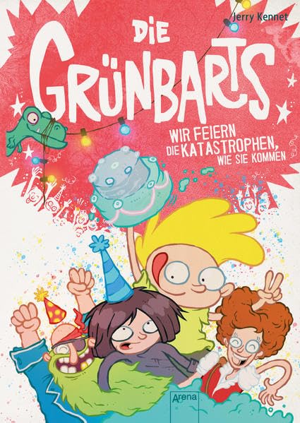 Die Grünbarts (4). Wir feiern die Katastrophen, wie sie kommen : Kennet ...